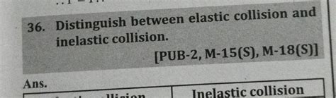 36 Distinguish Between Elastic Collision And Inelastic Collision [pub 2