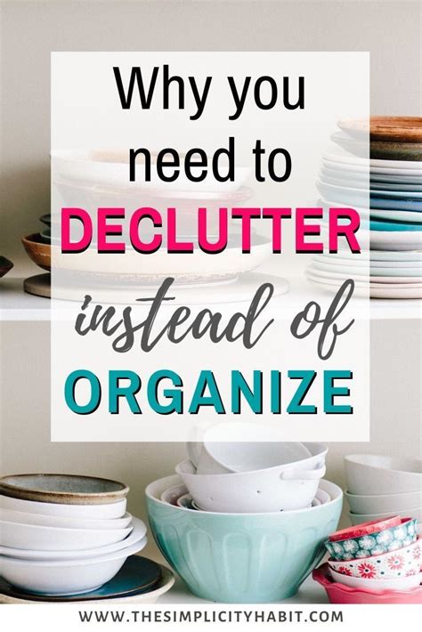 why you need to declutter instead of organize declutter organize