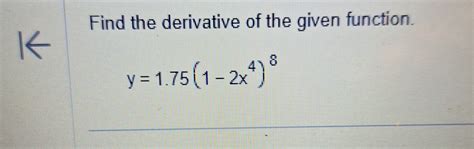 Solved Find The Derivative Of The Given Chegg