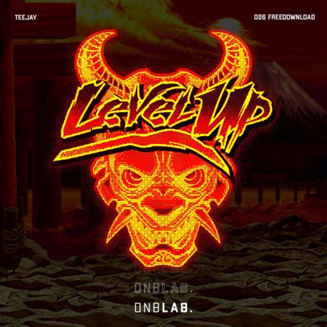 Stream Teejay Level Up [free Download] By Dnb Lab Listen Online For Free On Soundcloud