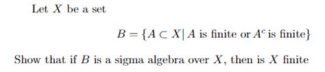 solved let x be a set b {a⊂x∣a is finite or ac is finite }
