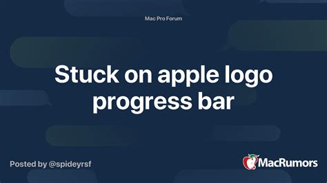 Stuck On Apple Logo Progress Bar Macrumors Forums