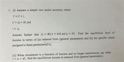 Solved 1 I Assume A Simple Two Sector Economy Where