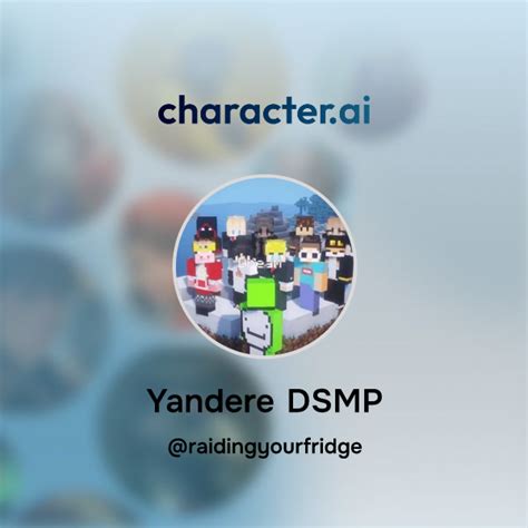Chat With Yandere Dsmp Character Ai Ai Chat Reimagined Your Words Your World