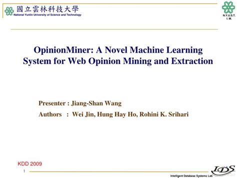 Ppt Opinionminer A Novel Machine Learning System For Web Opinion Mining And Extraction