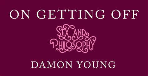 What Philosophy Can Tell Us About Sex And The Human Condition Forum