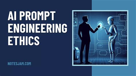 Ethics Of Prompt Engineering In Artificial Intelligence