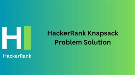 Hackerrank Knapsack Problem Solution Thecscience