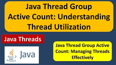 Java Thread Group Active Count Understanding Thread Utilization Java Threads Youtube