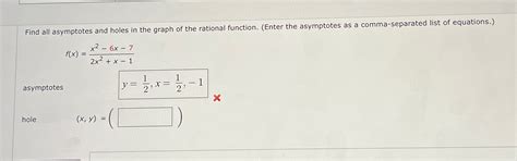 Solved Find All Asymptotes And Holes In The Graph Of The