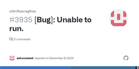 Bug Unable To Run · Issue 3935 · Infiniflowragflow · Github