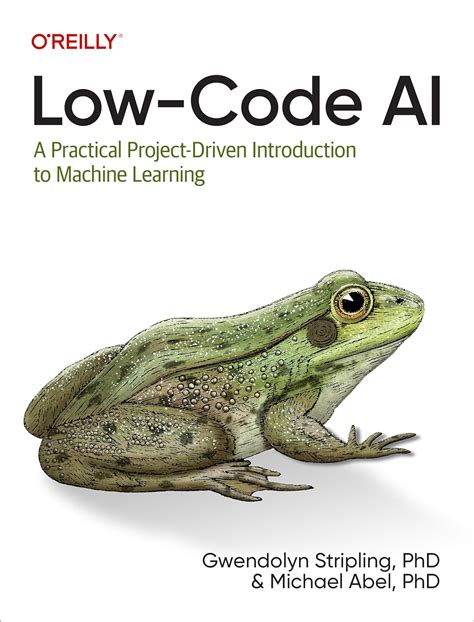 Low Code Ai By Gwendolyn Stripling Pdf Epub Download Or Read Online