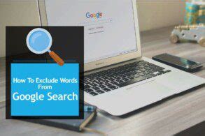Guide How To Exclude Words From Google Search Everything To Know