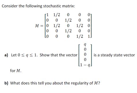 Solved Consider The Following Stochastic Matrix