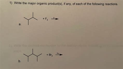 Solved Write The Major Organic Product S If Any Of Each