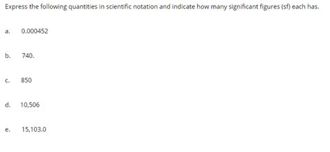 Solved Express The Following Quantities In Scientific Chegg