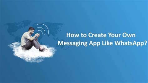 How To Create Your Own Messaging App Ppt