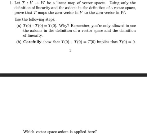 Solved Let T VW Be A Linear Map Of Vector Spaces Using Chegg