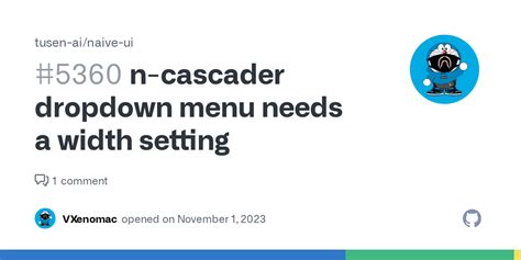 N Cascader Dropdown Menu Needs A Width Setting Issue 5360 Tusen Ai