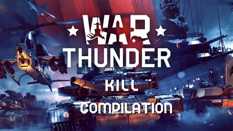 War Thunder Kill Compilation Youtube