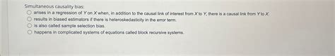 Solved Simultaneous Causality Bias Arises In A Regression Of
