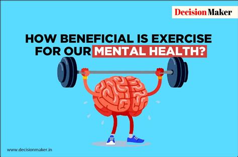How Beneficial Is Exercise For Our Mental Health Decision Maker