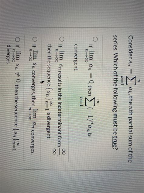 Solved N Consider Sn Ak The Nth Partial Sum Of The K 1 Chegg Com