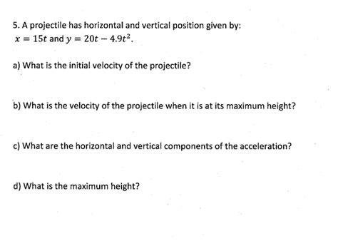 Solved A Projectile Has Horizontal And Vertical Position Chegg