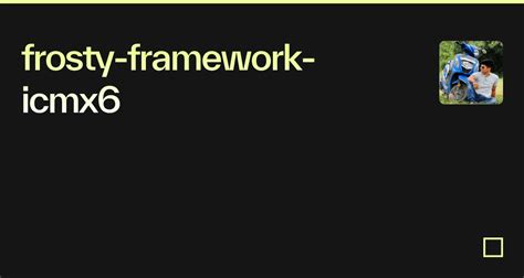 Frosty Framework Icmx Codesandbox