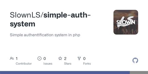 Github Slownls Simple Auth System Simple Authentification System In Php