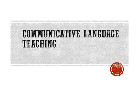 Communicative Language Teaching Overview 1ppt