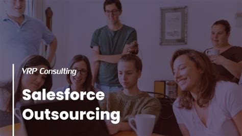 Vrp Consulting On Linkedin Salesforce® Outsourcing