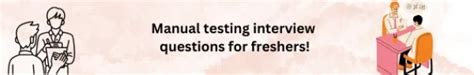 What Are The Common Manual Testing Interview Questions For Freshers In