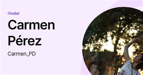 Carmen Pérez Carmen Pd Profile Padlet