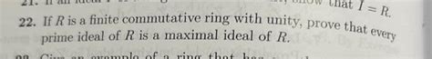 solved that 22 if r is a finite commutative ring with