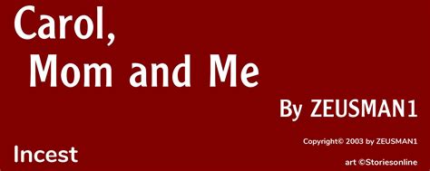 Incest Sex Story Carol Mom And Me Chapter By Zeusman