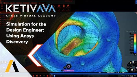 Ansys Discovery Introduction Simulation For The Design Engineer Ansys Virtual Academy Youtube