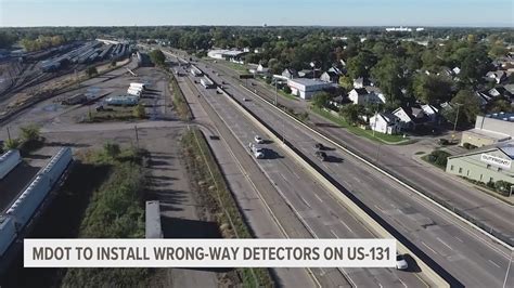 New Wrong Way Detection Systems On Us 131 To Include Flashing Lights Camera
