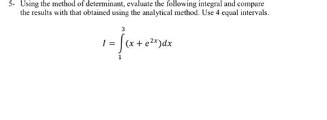 Solved Using The Method Of Determinant Evaluate The