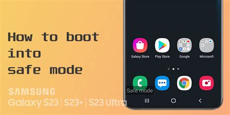 How To Boot Galaxy S23 Into Safe Mode