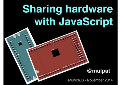 Sharing Hardware With Javascript Speaker Deck Sharing Hardware With Javascript Speaker Deck
