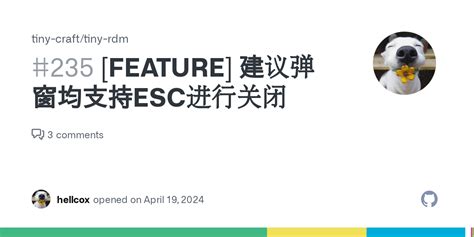 FEATURE 建议弹窗均支持ESC进行关闭 Issue tiny craft tiny rdm GitHub