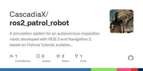 Github Cascadiax Ros Patrol Robot A Simulation System For An Autonomous Inspection Robot