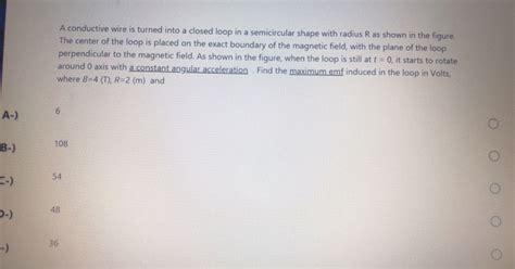 Solved A Conductive Wire Is Turned Into A Closed Loop In A Chegg