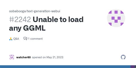 unable to load any ggml · oobabooga text generation webui · discussion 2242 · github
