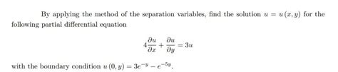 solved by applying the method of the separation variables