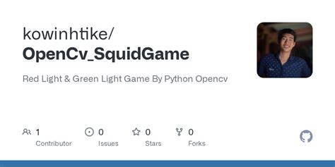 Github Kowinhtikeopencvsquidgame Red Light And Green Light Game By Python Opencv