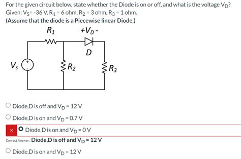 Solved Y4 For The Given Circuit Below State Whether The Diode Is On Course Hero