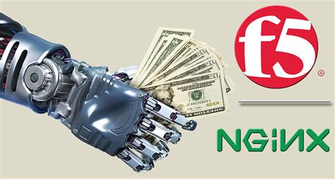 f5 acquires nginx for 670m to move closer to open source services and