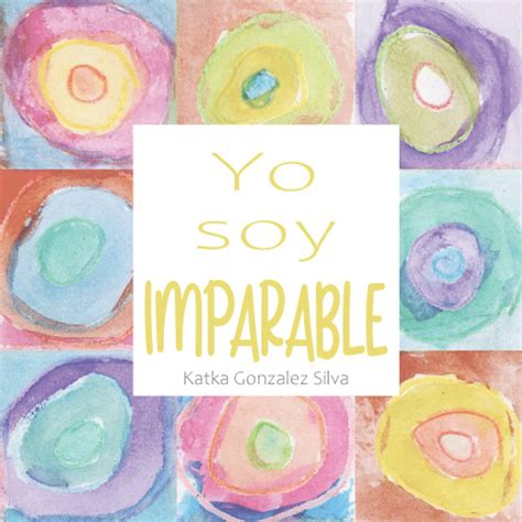 Yo Soy Imparable De Insegura A Imparable Versión Niñas Spanish